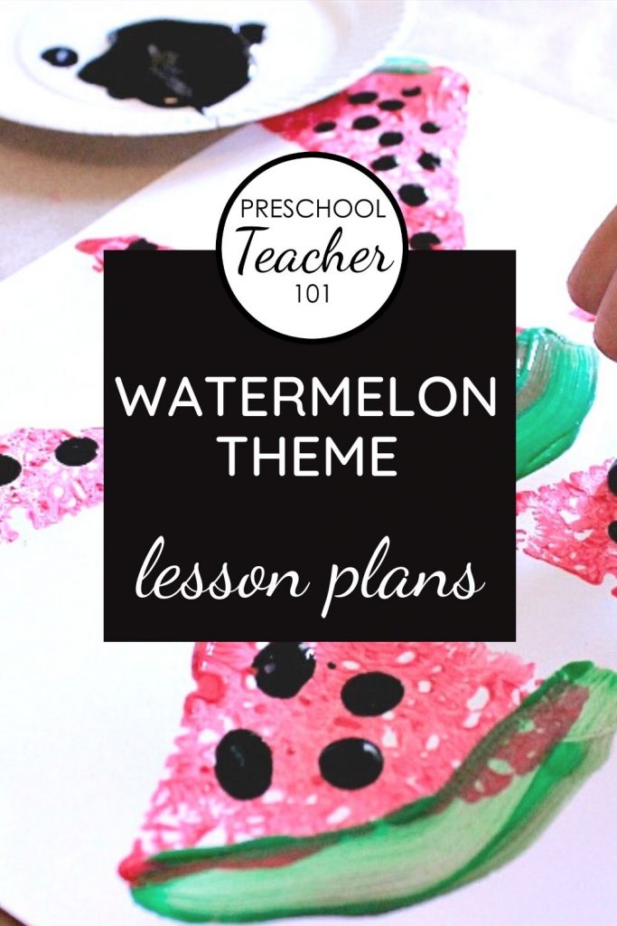 Watermelon Theme Preschool Classroom Lesson Plans - Preschool Teacher 101