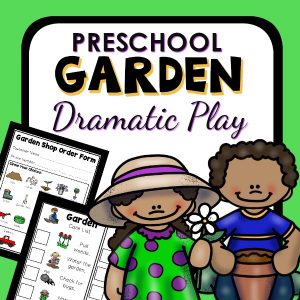 Garden Dramatic Play - Preschool Teacher 101